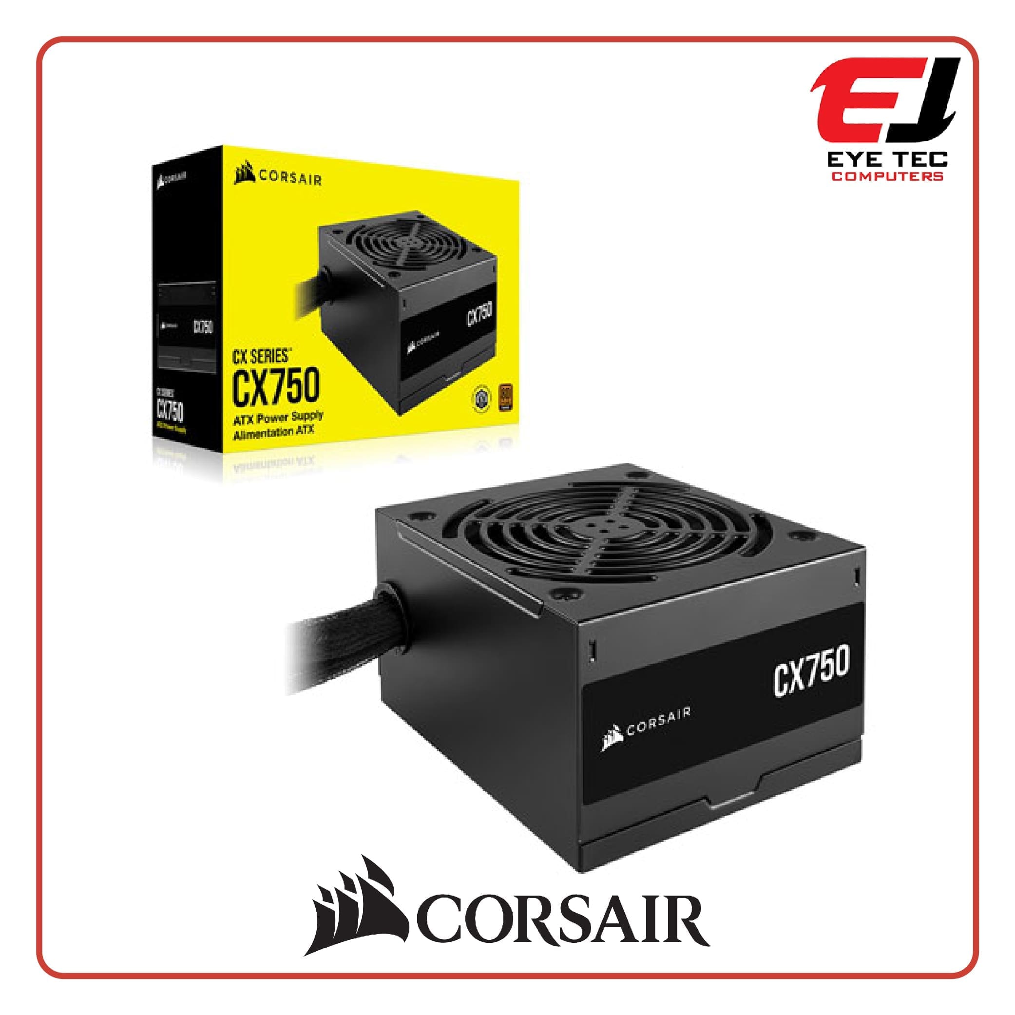CORSAIR CX750 80 PLUS BRONZE PSU | EYE TEC Computers
